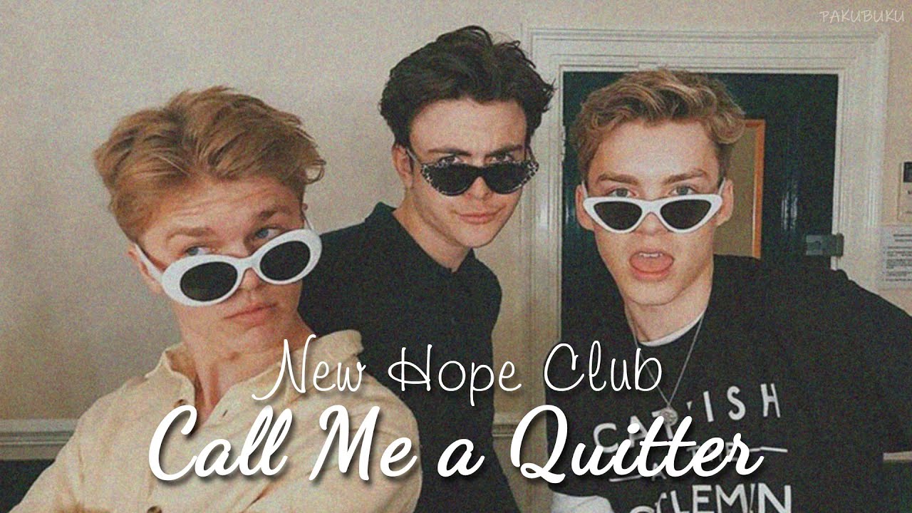 네가 너무 익숙해졌나봐 | New Hope Club - Call Me a Quitter [가사/번역/해석/Lyrics] 🔥 ...