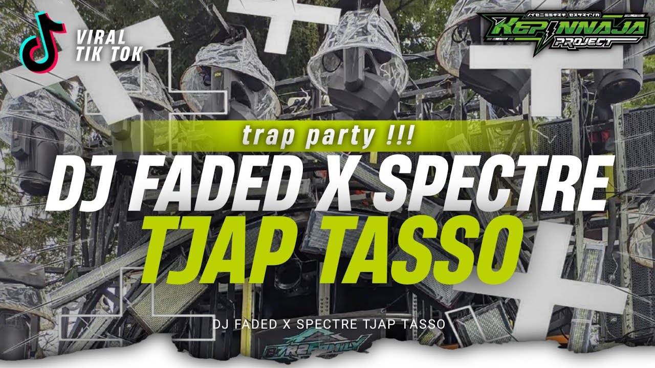 DJ FADED X SPECTRE TJAP TASSO VIRAL TIKTOK || KEPINNAJA PROJECT - YouTube