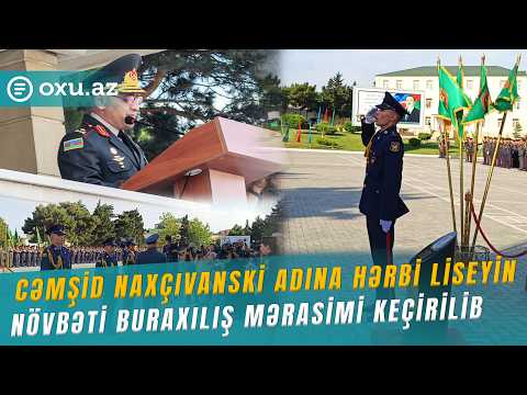 Cəmşid Naxçıvanski adına Hərbi Liseyin növbəti buraxılış mərasimi keçirilib