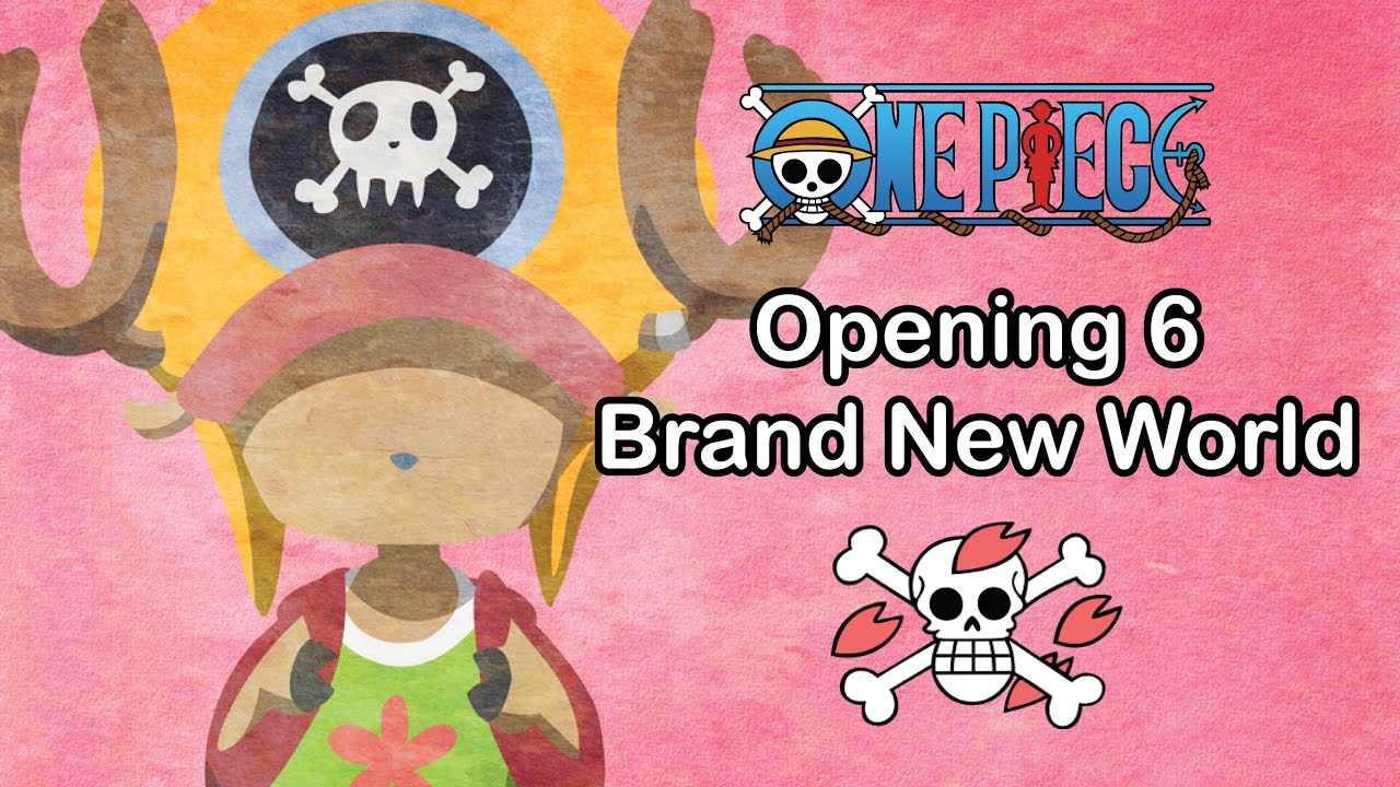 One Piece Opening 6 - Brand New World - YouTube