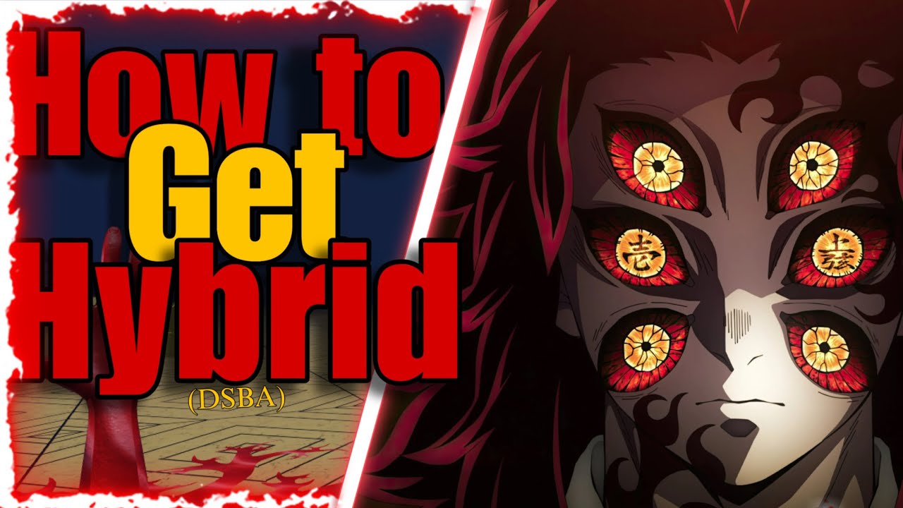 How to get Hybrid in DSBA | Demon Slayer Burning Ashes - YouTube