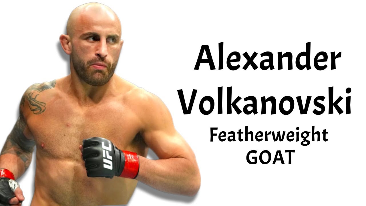 How Alexander Volkanovski Became The Greatest Featherweight In UFC ...