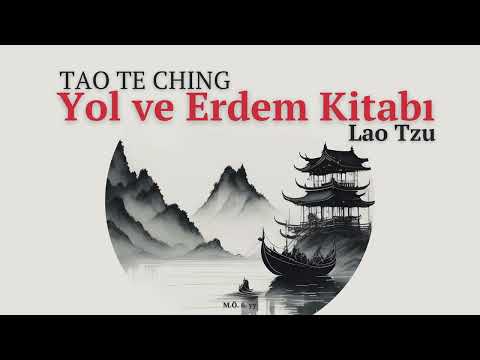 Lao Tzu - Tao Te Ching, Yol ve Erdem Kitabı | Sesli Kitap