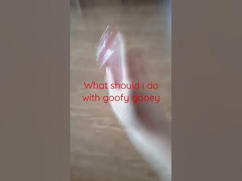 goofy gooey - YouTube