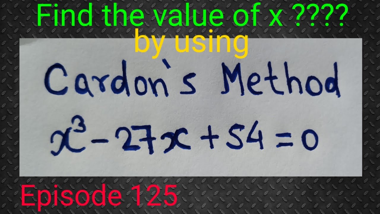 Cardon s Method How To Solve By Using Cardon s Method Episode 125