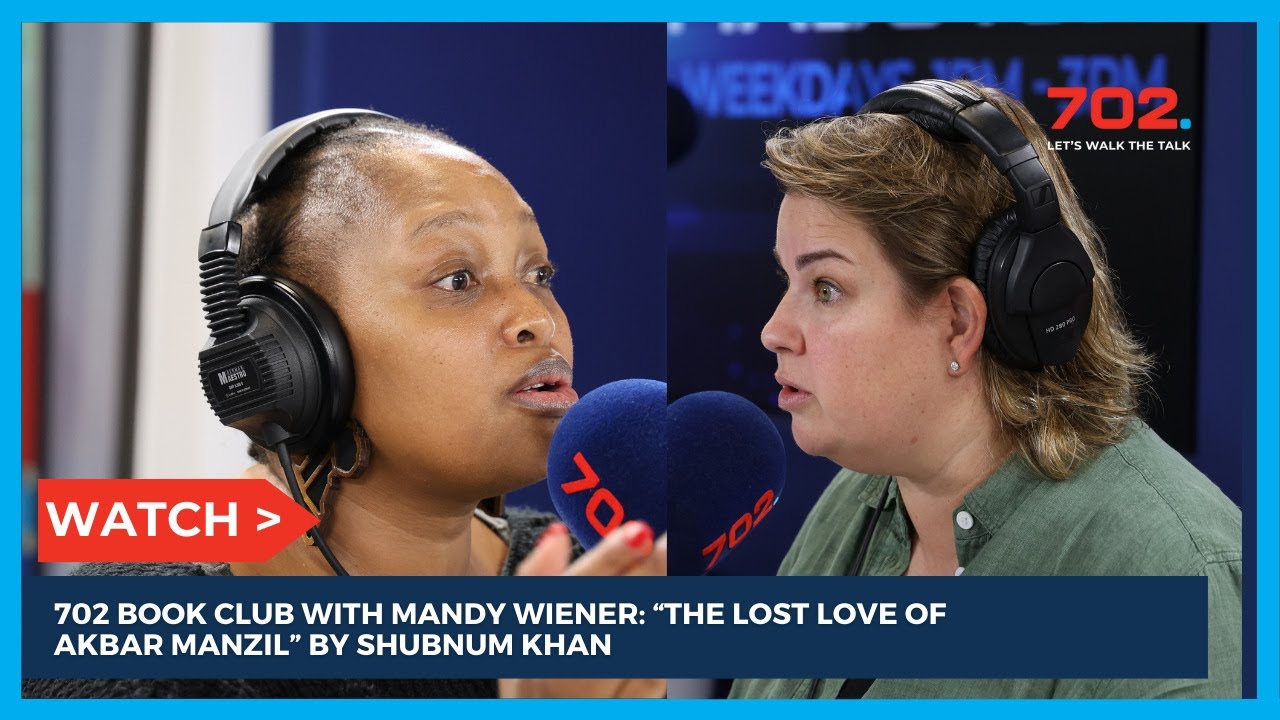 The Lost Love of Akbar Manzil — 702 Book Club with Relebogile Mabotja ...