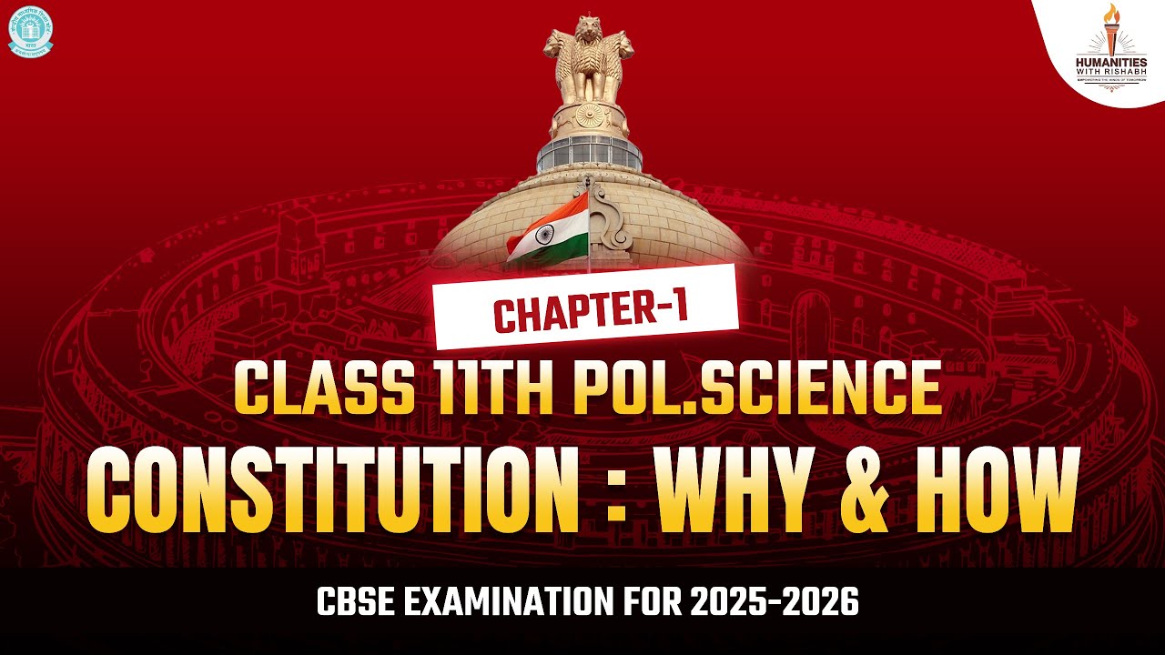 CONSTITUTION WHY & HOW | CHAPTER 1 | CLASS 11 | POLITICAL SCIENCE - YouTube