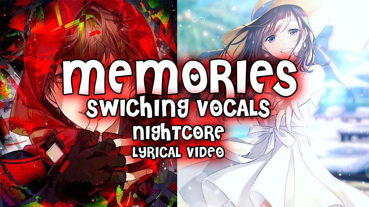Memories | Switching Vocals | Nightcore | Lyrical Video HBKWOOD - YouTube
