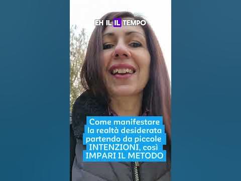 Come manifestare la realtà desiderata partendo da piccole cose così impari il METODO Parte 2 ...