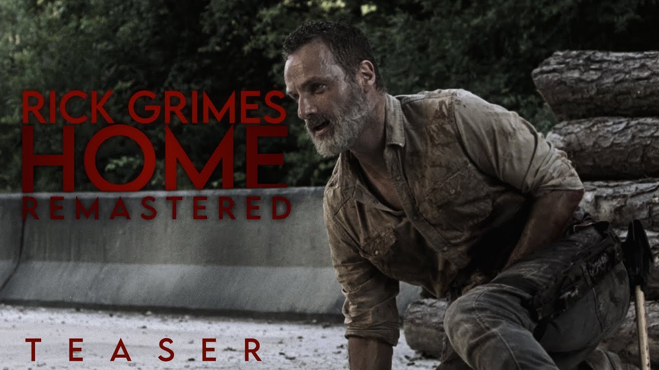 Rick Grimes | Home (Remastered Teaser) - YouTube