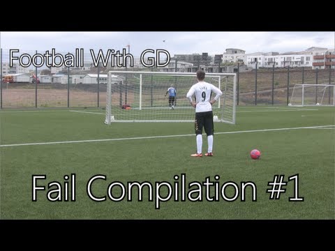 Football With GD | Fail Compilation #1 - YouTube