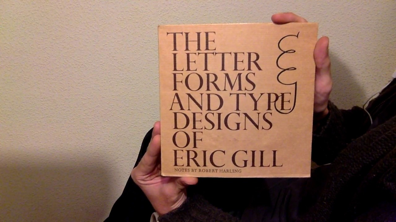 The Letter Forms And Type Designs Of Eric Gill - YouTube