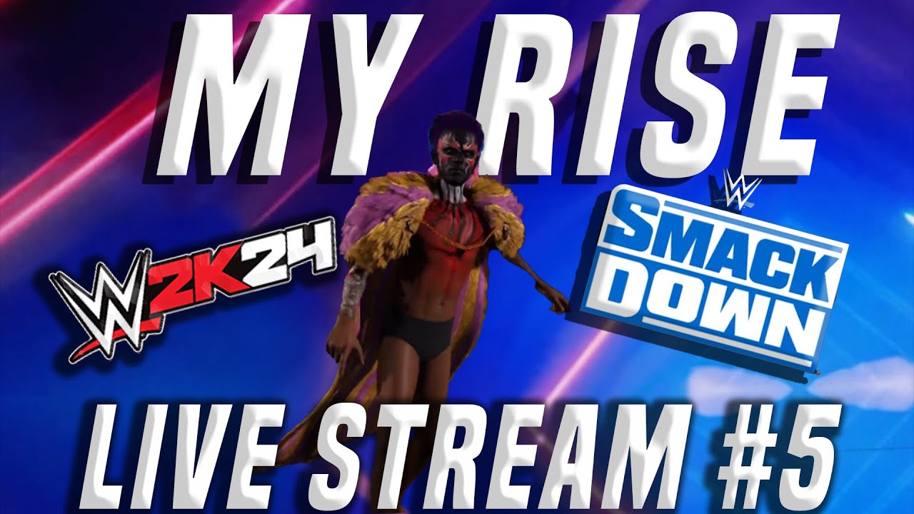 WWE 2K24 - MyRise Career Mode - Live Stream #5 - 420 Day!!! - YouTube