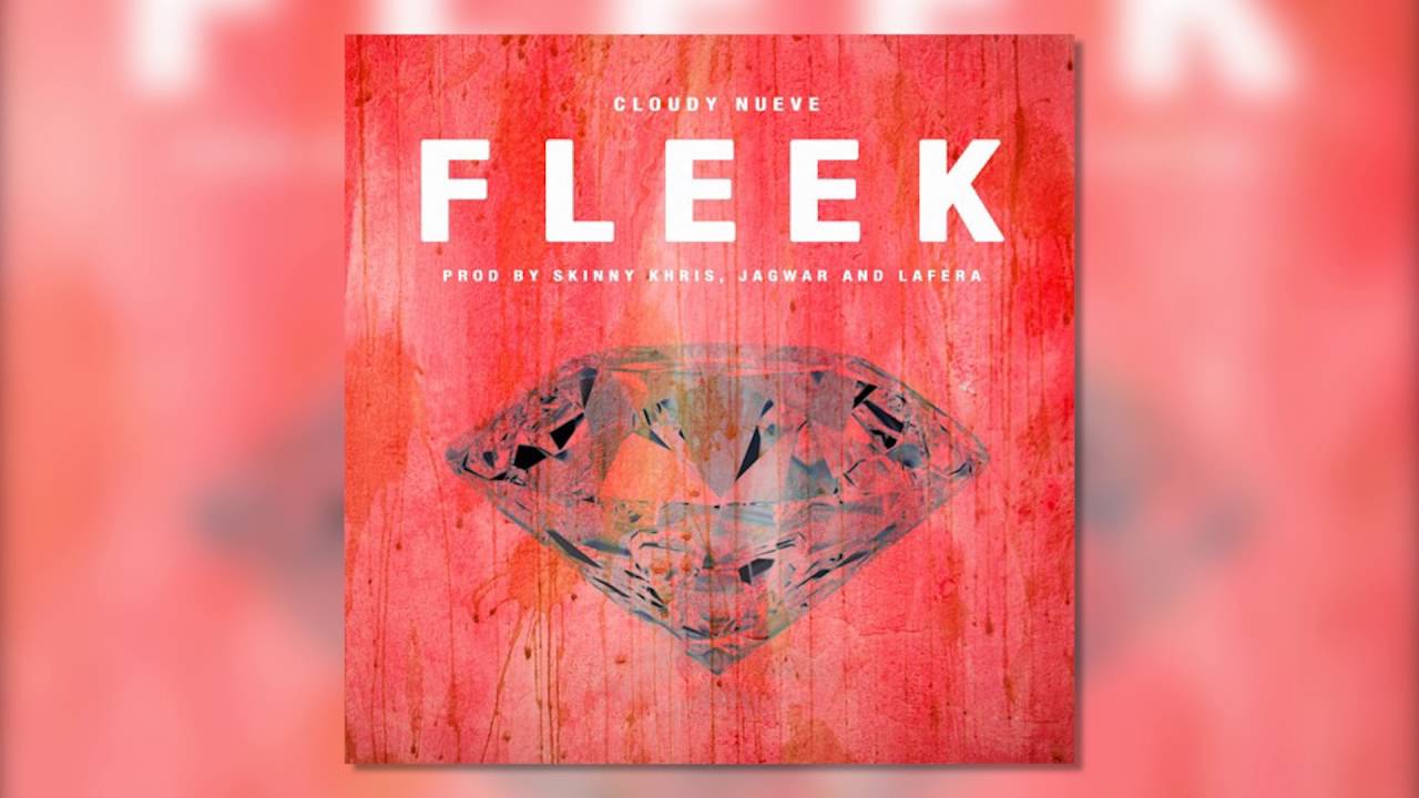 Cloudy Nueve - Fleek (Prod. By SKINNY Khris, Jagwar & LaFera) - YouTube