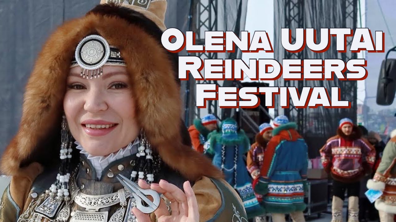 Olena UUTAi on Yamal. Reindeers Festival - YouTube
