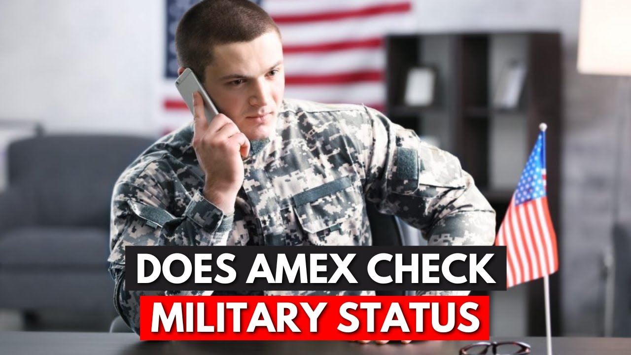 Does Amex Check Military Status YouTube does-amex-check-military-status-youtube