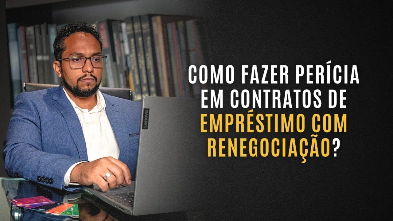 COMO FAZER PERÍCIA EM EMPRÉSTIMO COM RENEGOCIAÇÃO - YouTube