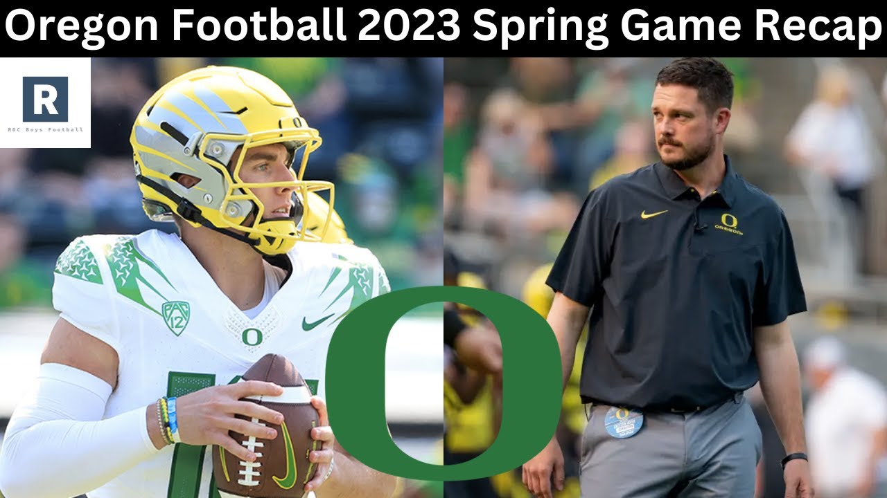 Oregon Football 2023 Spring Game Recap | Year 2 Under Dan Lanning | Bo ...