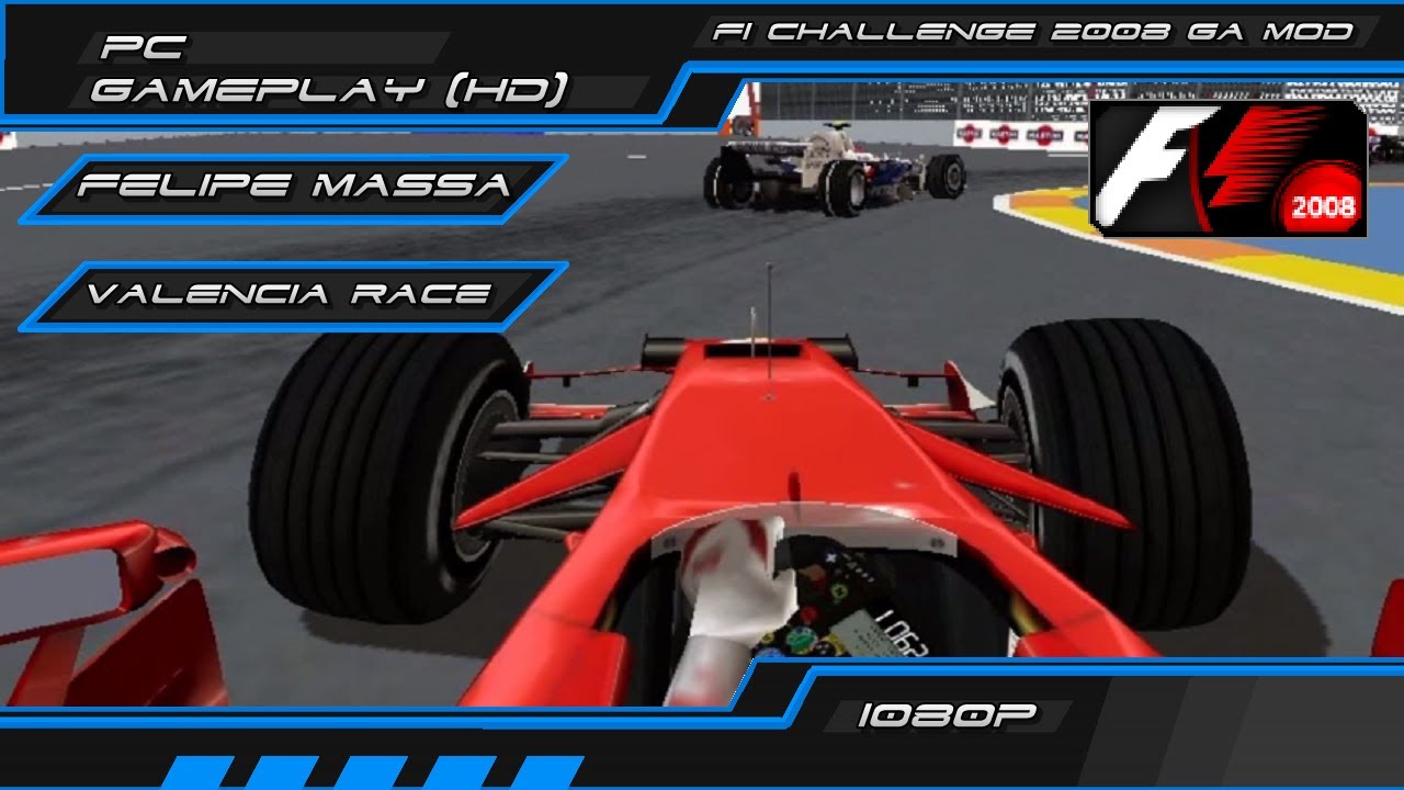 F1 Challenge 2008 GA MOD - Valencia - Felipe Massa - PC Gameplay [HD ...