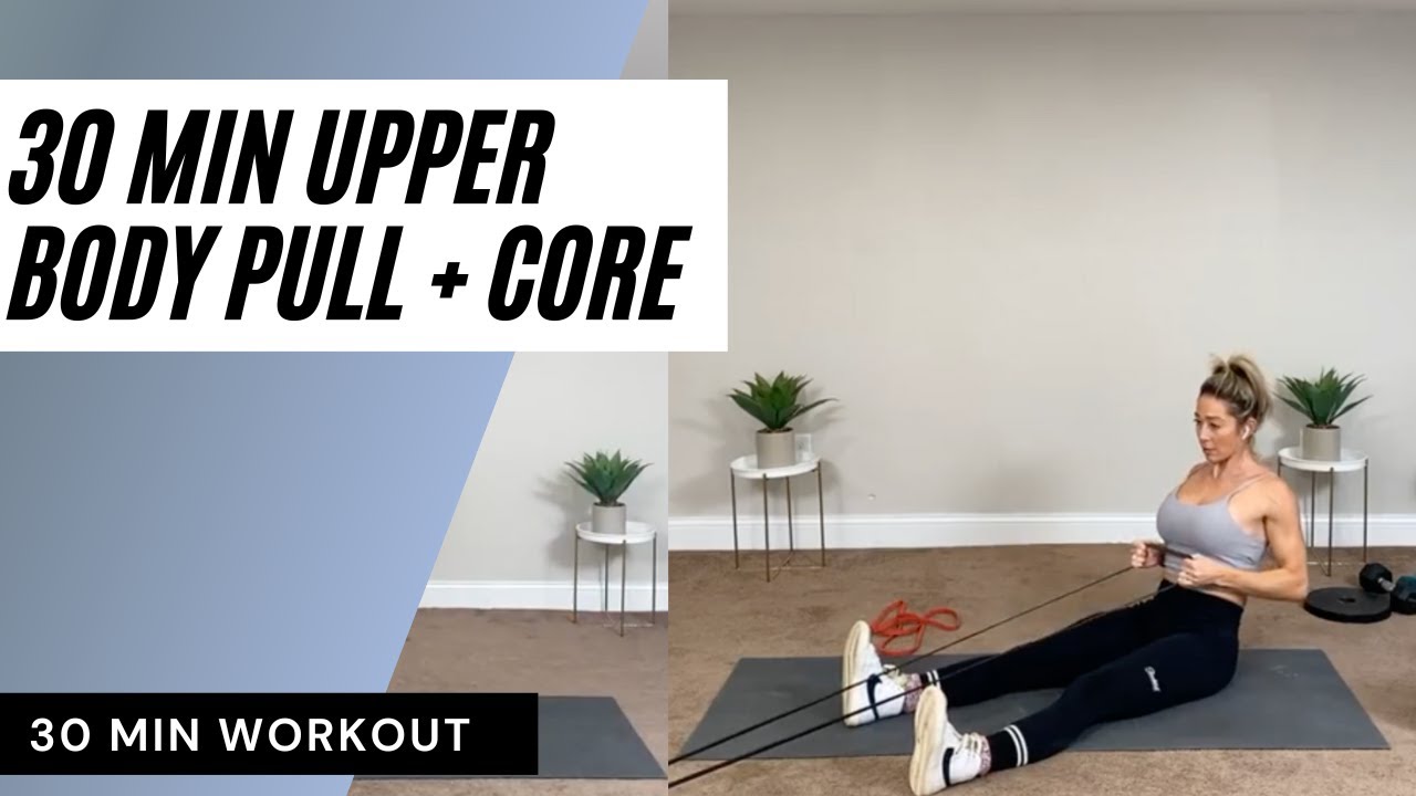 30 min upper body pull + core - YouTube