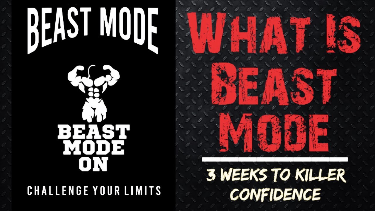 What is Beast Mode and 3 Weeks to Killer Confidence | How To Bulk Up ...