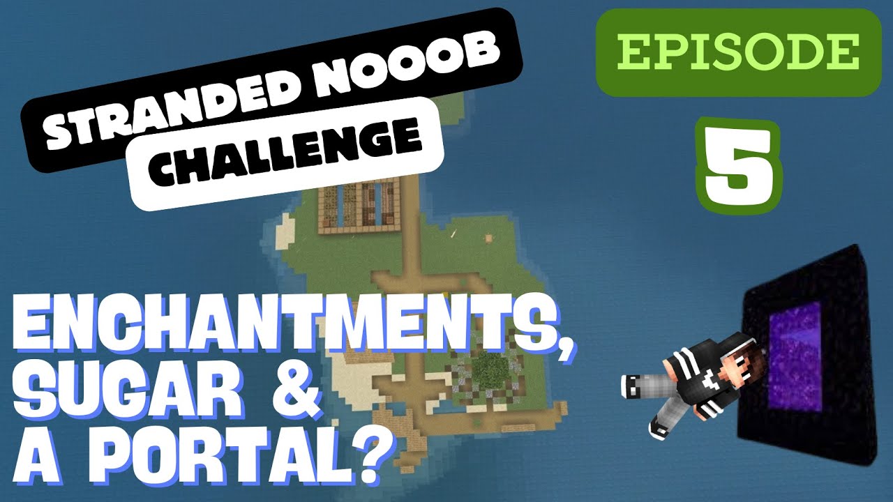 Enchantments, Sugar and a Portal! Minecraft Exploration Island survival challenge E5 Stranded ...