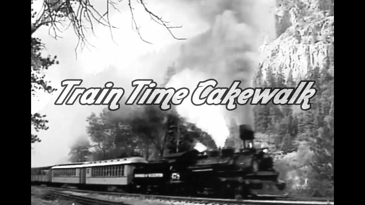 Train Time Cakewalk - YouTube