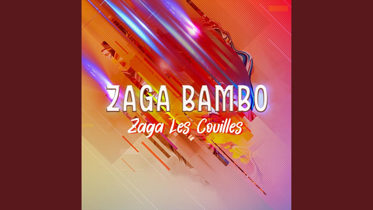 Zaga les couilles - YouTube