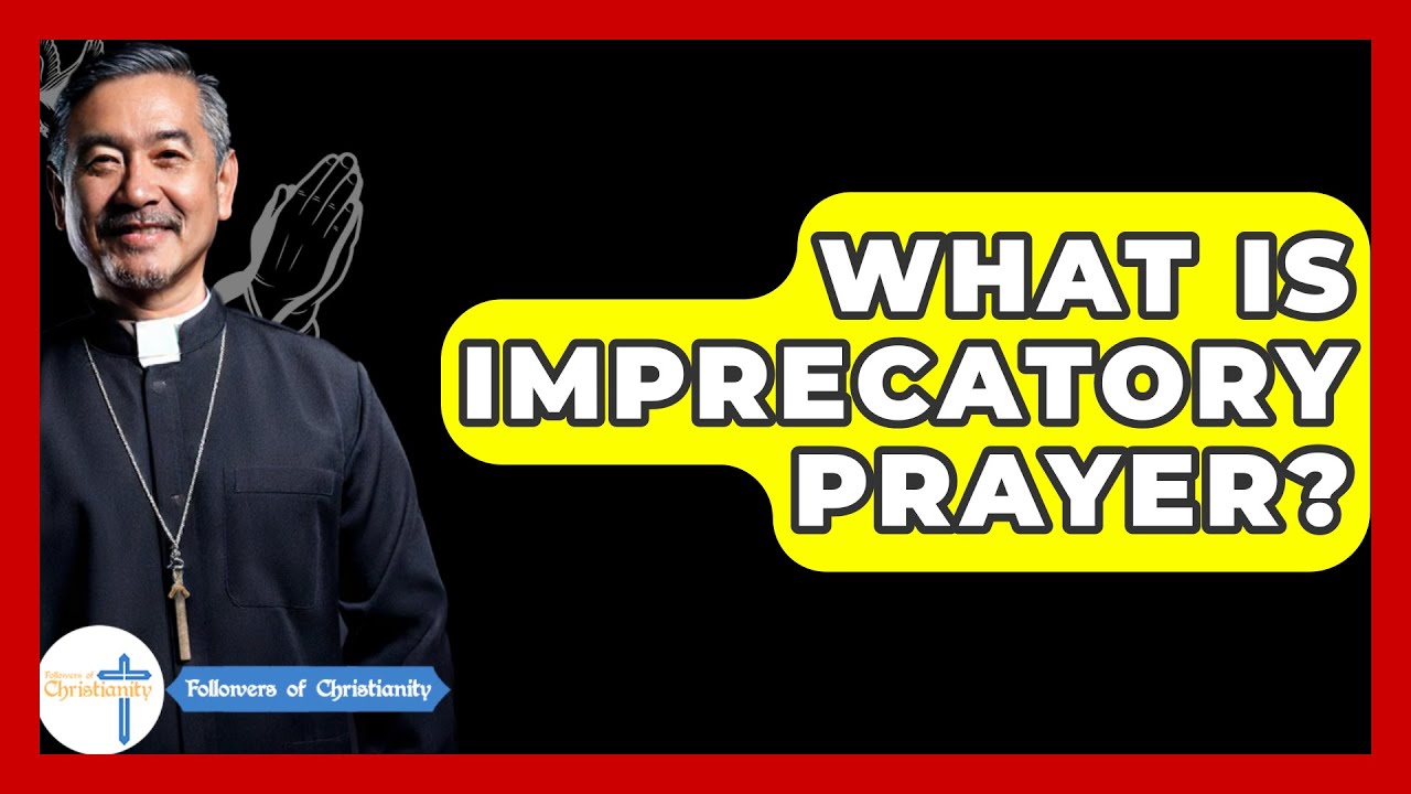 What Is Imprecatory Prayer? - Followers Of Christianity - YouTube