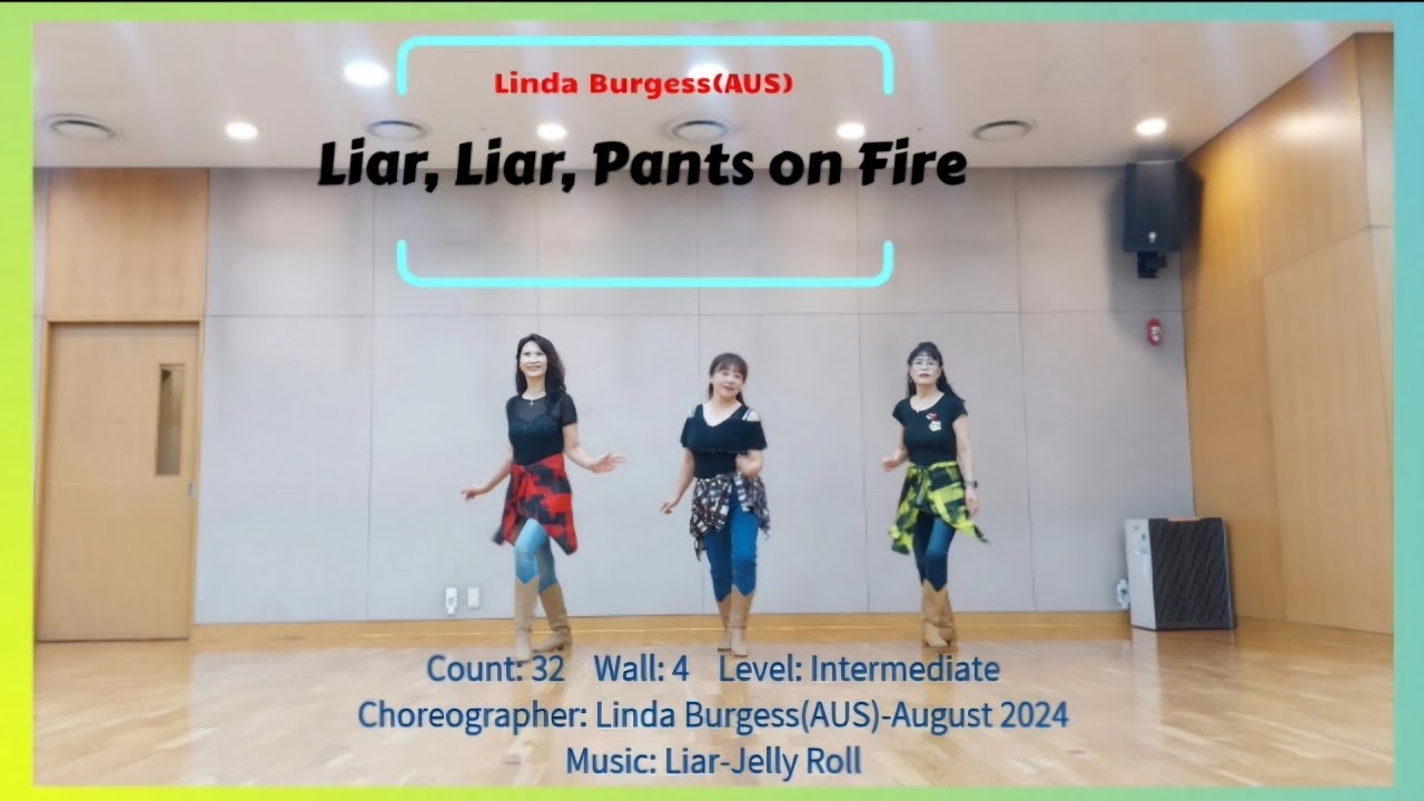 Liar, Liar, Pants on Fire Line Dance/ Intermediate /#Linda Burgess/Liar ...