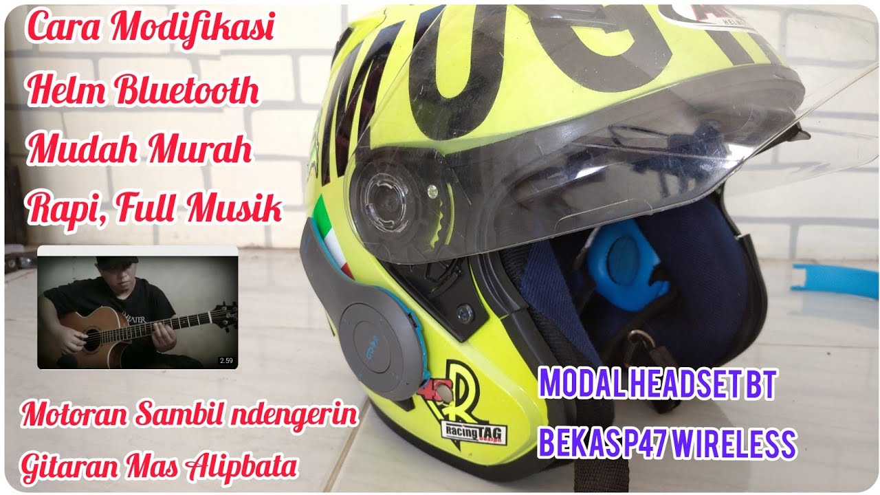 Modif Helm Bluetooth Musik modal Headset Bekas P47 Bando - YouTube