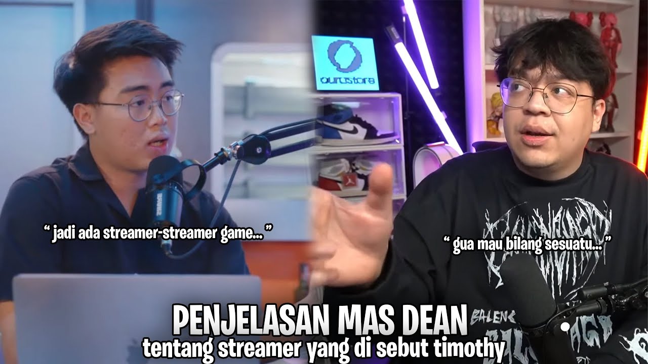 Penjelasan mas Dean tentang streamer yang di sebut timothy - YouTube