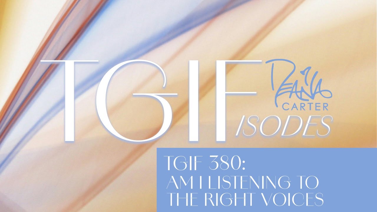 TGIF 380: AM I LISTENING TO THE RIGHT VOICES - YouTube
