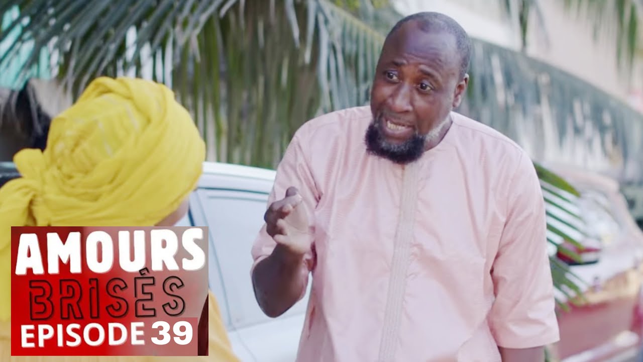 AMOURS BRISÉES Saison 1- Episode 39 Chronique avec dj louf - YouTube