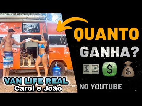 Quanto ganha VAN LIFE REAL? Carol Kunst e João Rauber