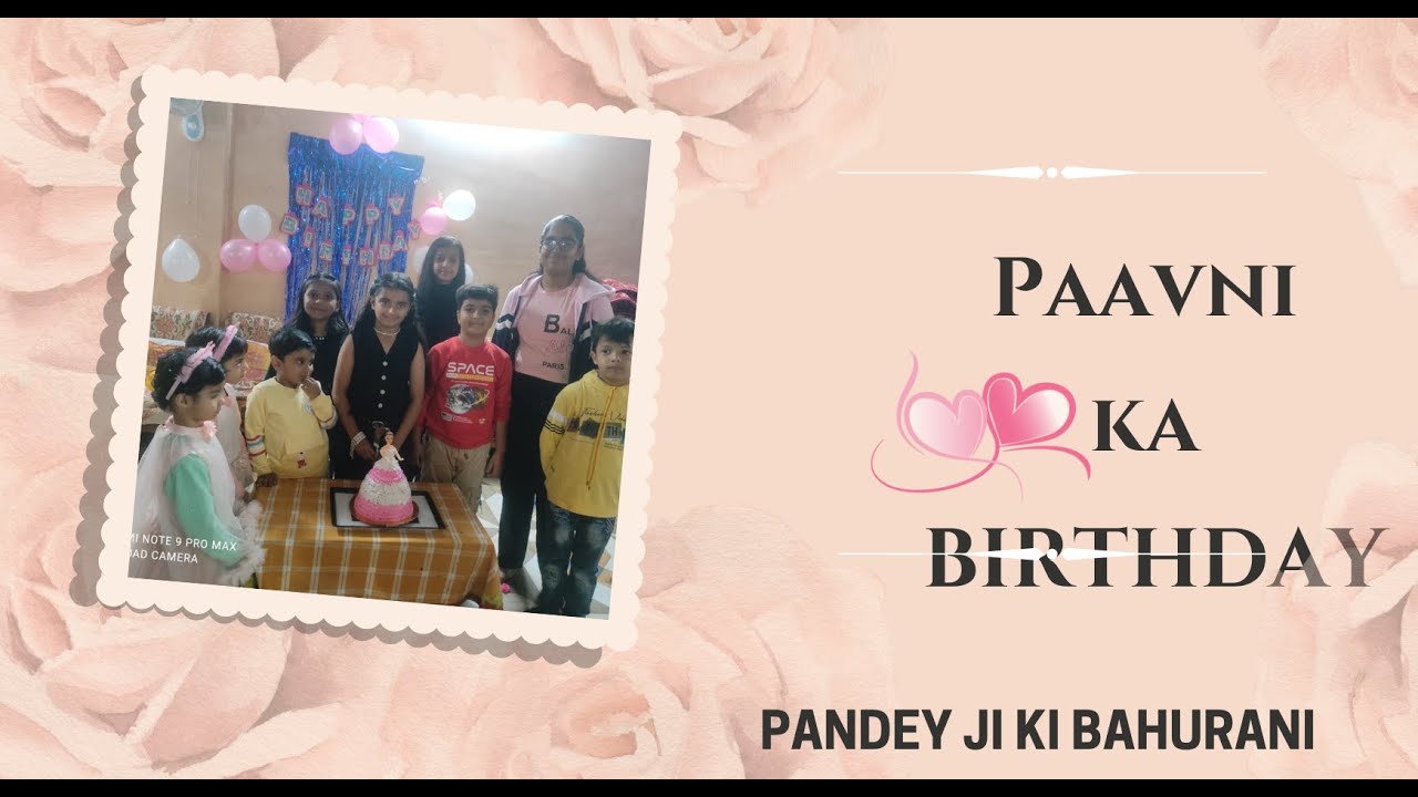 Paavni ka birthday | pandey ji ki bahurani | Hindi vlog | pooja pandey ...