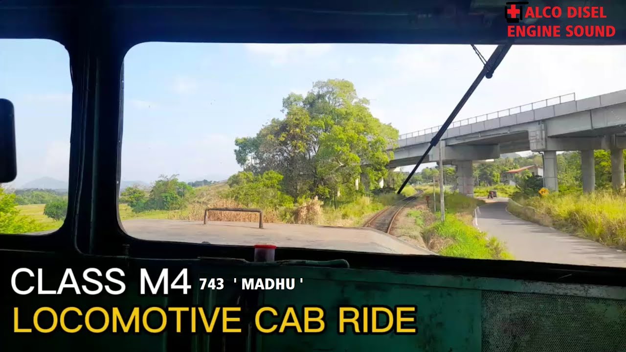 Class M4 743 Locomotive Cab ride | Rajarata Rejini Exprees Train - YouTube