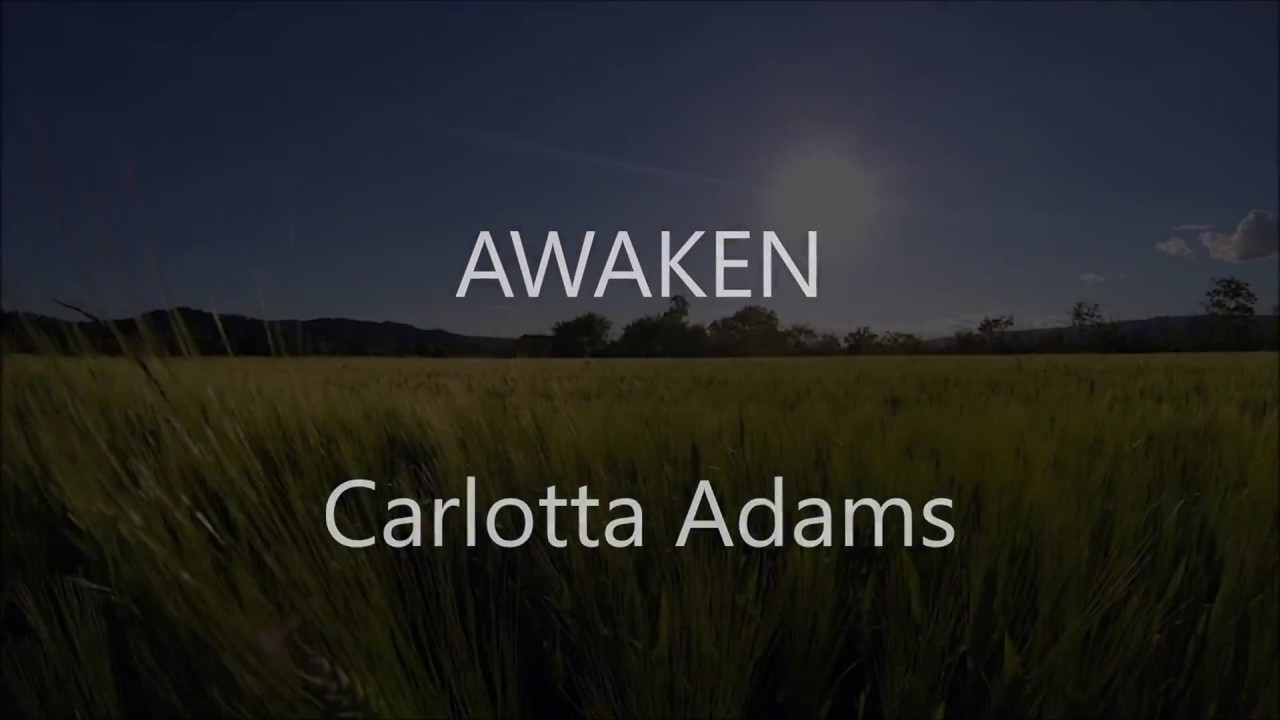 (Official Music Video) Awaken - Carlotta Adams - YouTube
