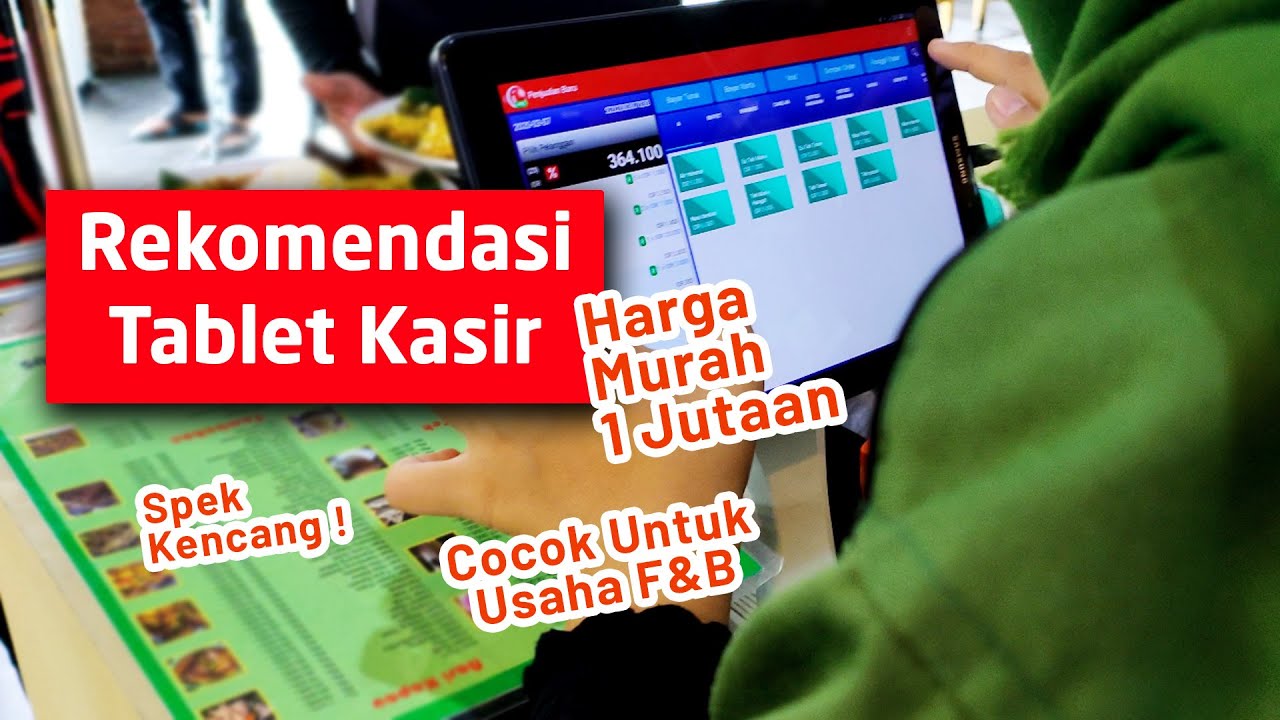 Rekomendasi Tablet Kasir Murah Cocok Untuk Berbagai Usaha # ...