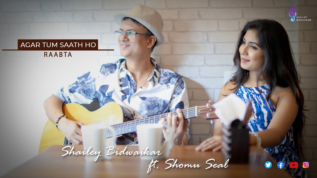 Agar Tum Saath Ho | Raabta | Cover | Shailey Bidwaikar Ft. Shomu Seal | Prashant Shyam Surve ...