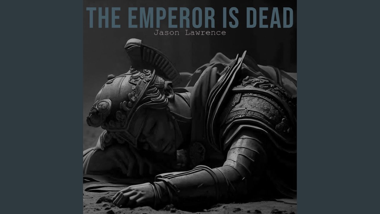 The Emperor is Dead - YouTube