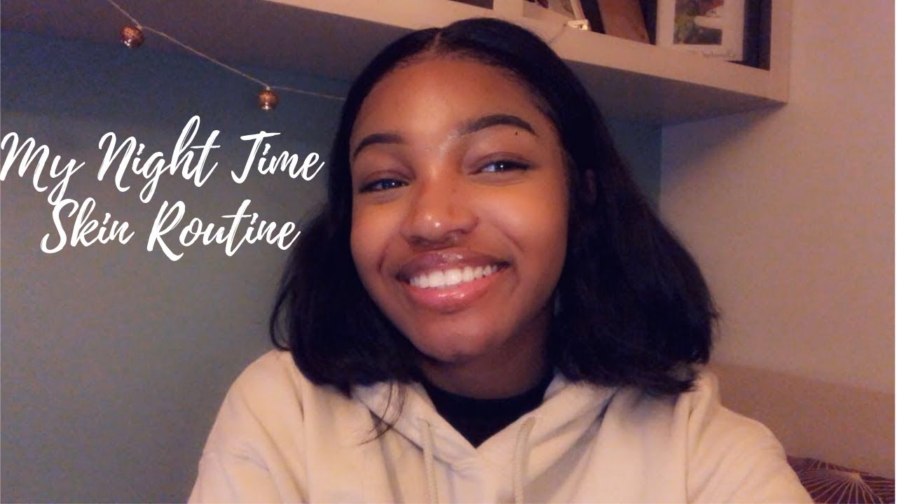 NIGHT TIME SKIN ROUTINE - YouTube