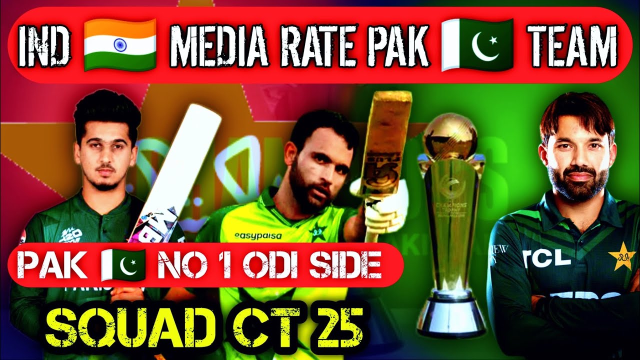 India Media Rate Pak Favorites for CT | Pak Squad for CT Changes ...