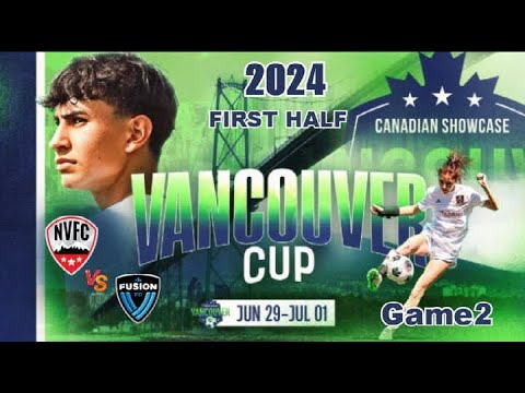 NVFC BCSPL 2010G V FUSION 2010G-Vancouver Cup 2024- FIRST HALF Game2 ...