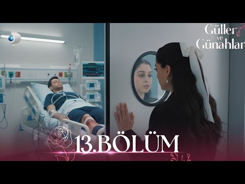 Güller ve Günahlar 13. Bölüm| Serhat’ın Fedakârlığı, Büyük Sırlar ve Şok Gelişmeler