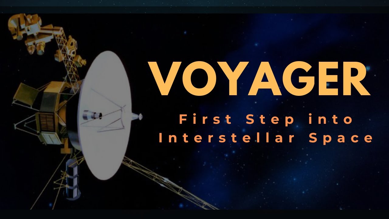 Voyager: Humanity’s First Step into Interstellar Space - YouTube