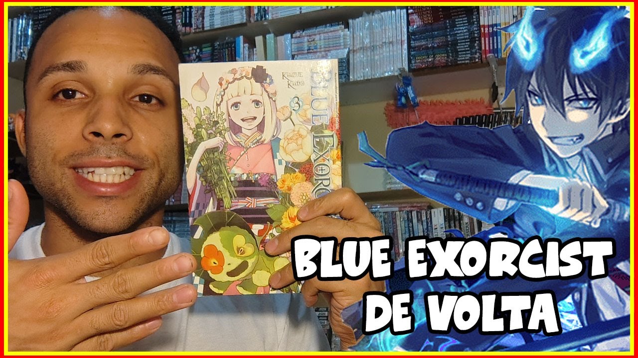 REIMPRESSÃO DE BLUE EXORCIST E PARA COMEMORAR ? - YouTube