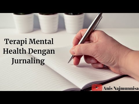 Terapi Mental Health Dengan Menulis Jurnal Harian - YouTube