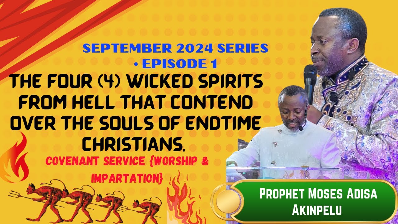 THE FOUR (4) WICKED SPIRITS FROM HELL THAT CONTEND OVER THE SOULS OF ...