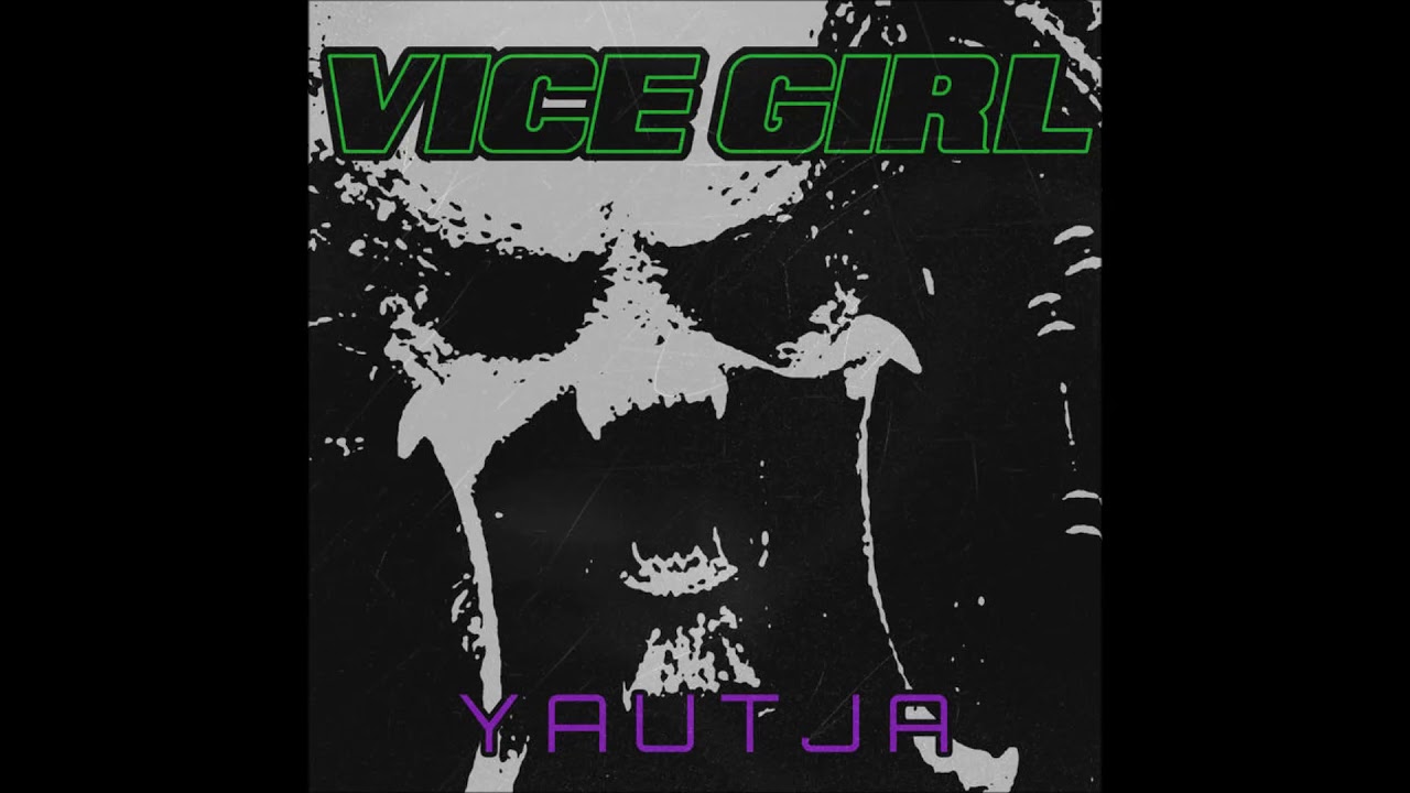 Vice Girl - Yautja (Single 2019) - YouTube